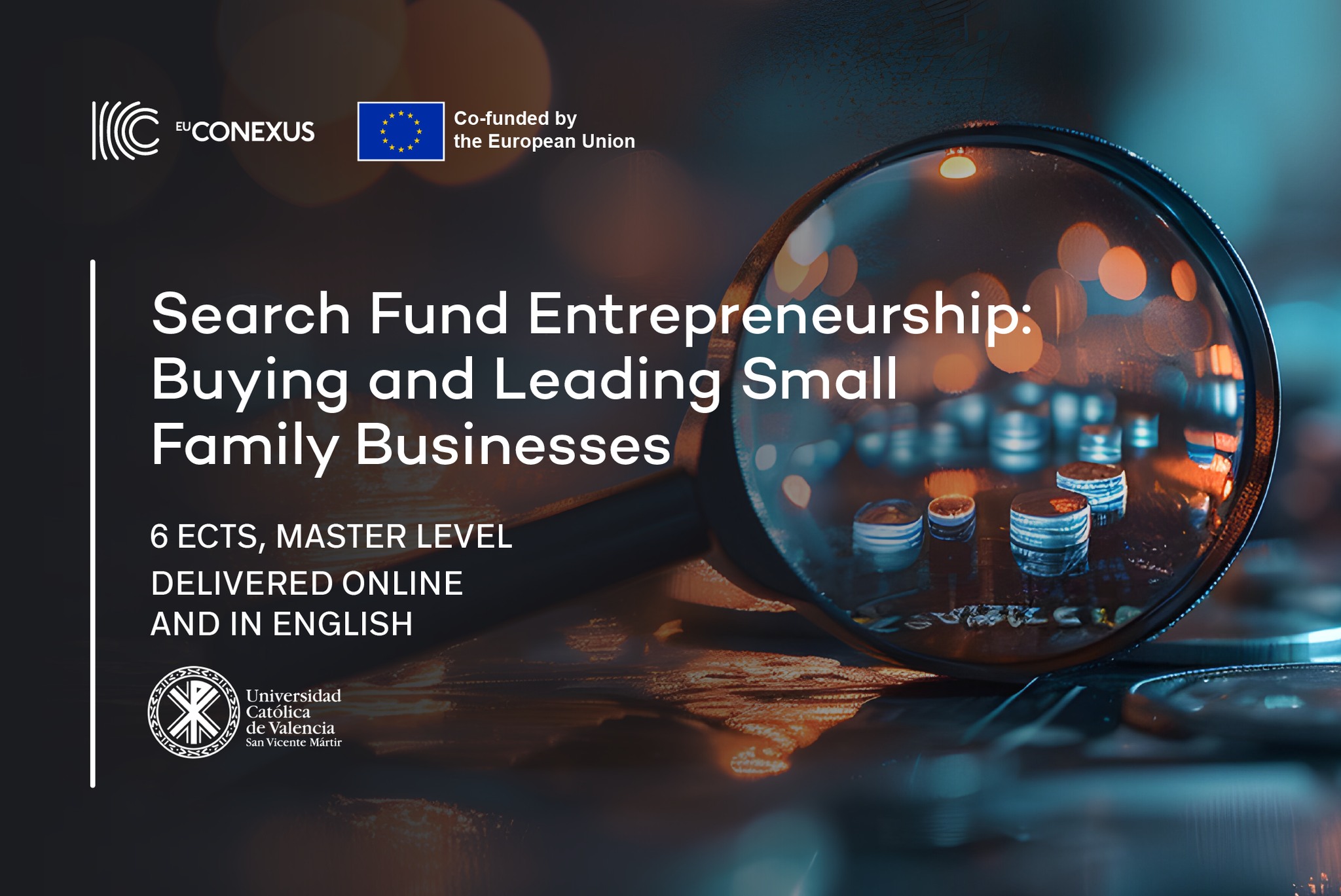 EU-CONEXUS Micro-credential “Search Fund: Becoming a CEO through Acquisition” for Master’s ...